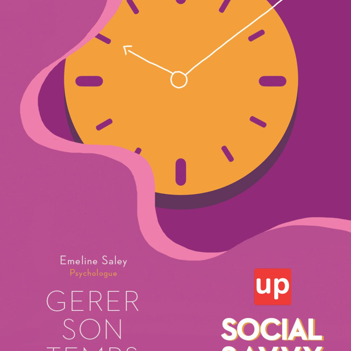 Social Savvy – Gérer son temps avec des stratégies simples – Éditions ...