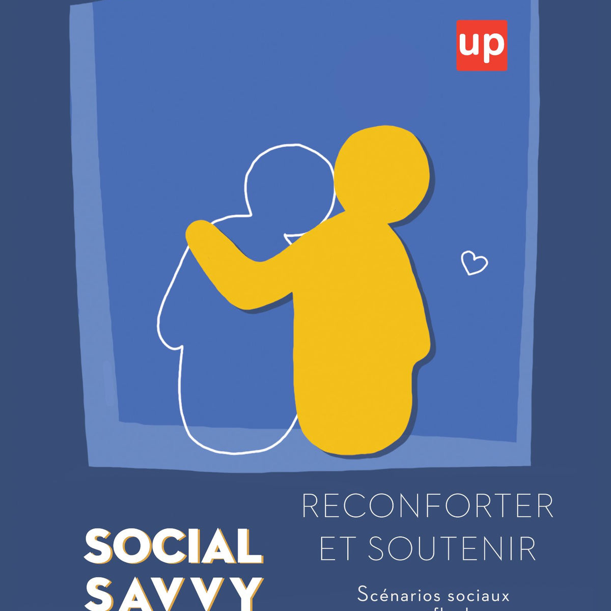Social Savvy Series - Réconforter et soutenir – Éditions Upbility